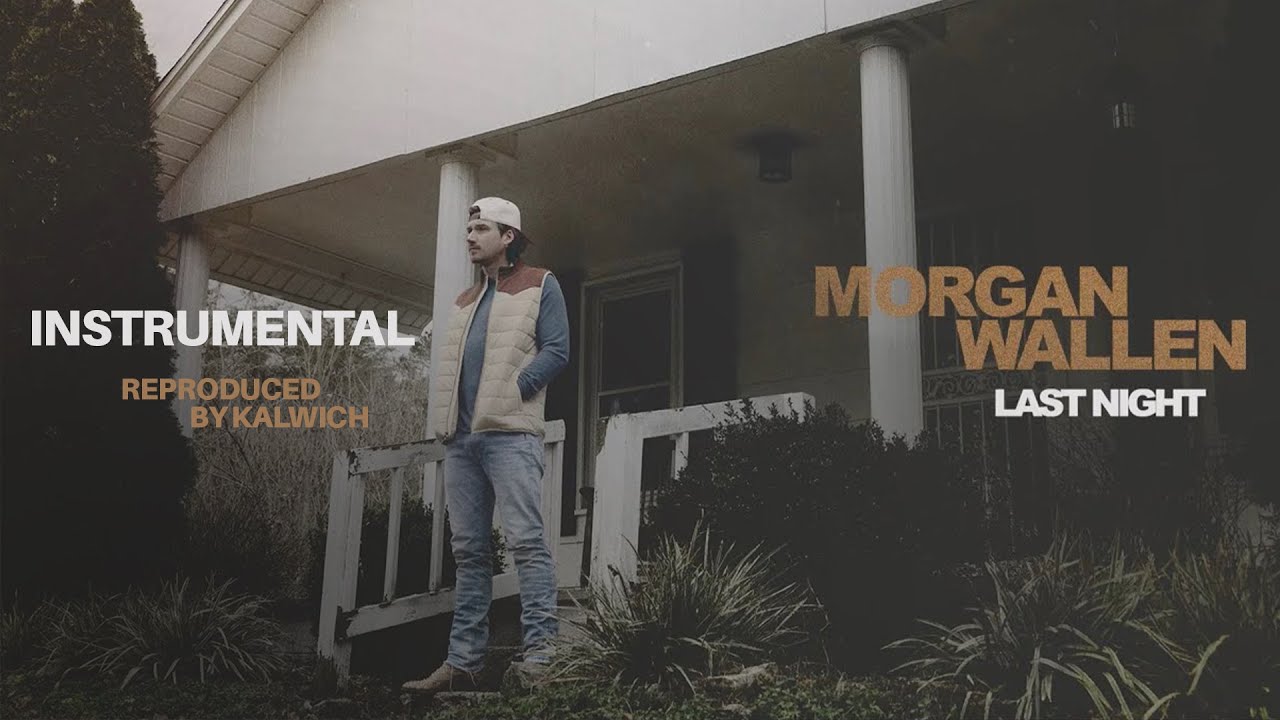 Last Night (INSTRUMENTAL) - Morgan Wallen - YouTube