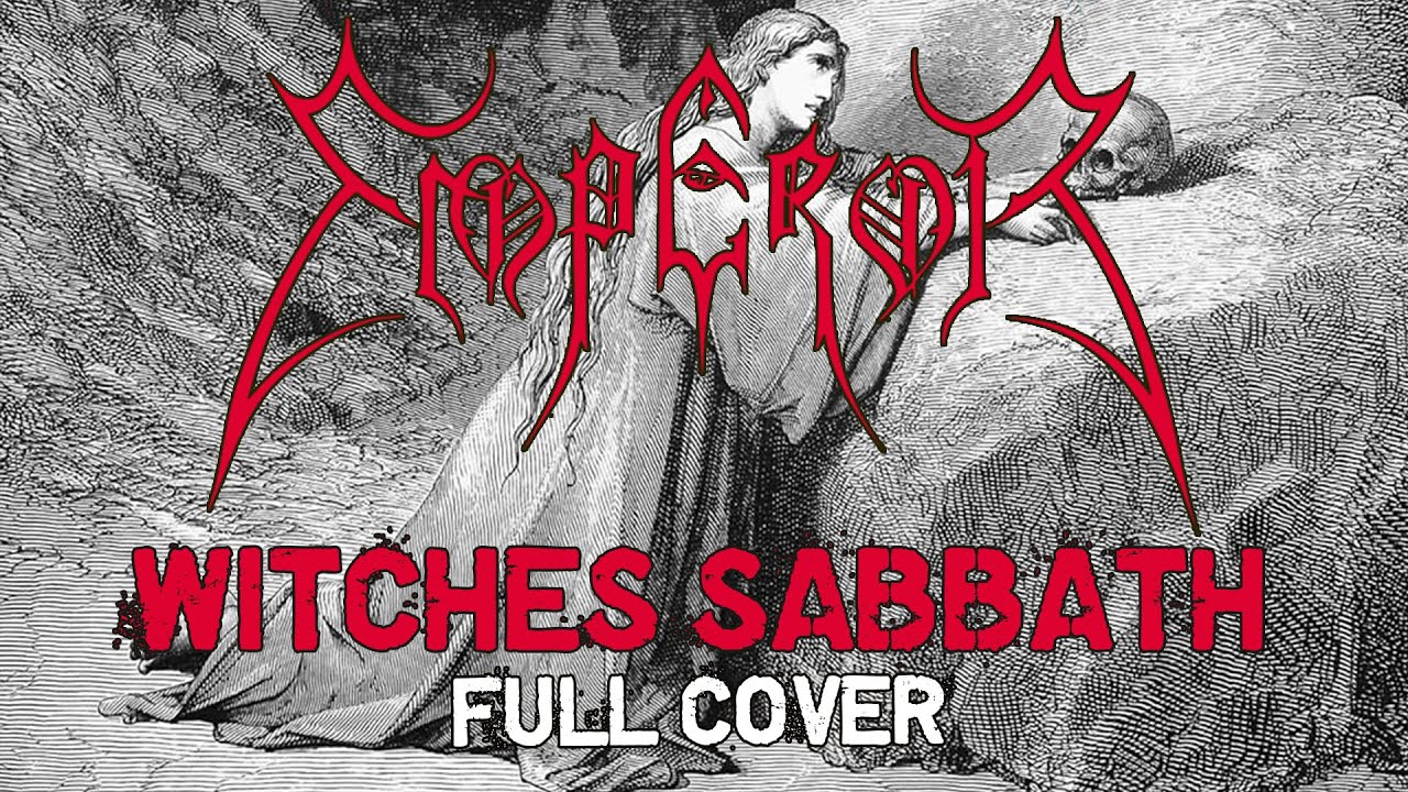 EMPEROR - Witches Sabbath (Full cover) - YouTube