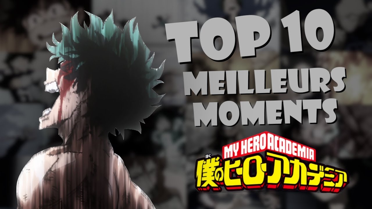Les 10 Meilleurs Moments De My Hero Academia Youtube