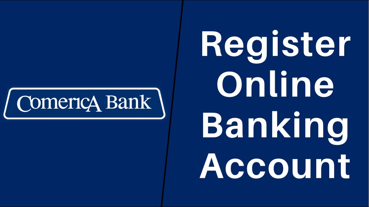 Comerica Bank : How to Sign Up / Login Online Banking | Register ...