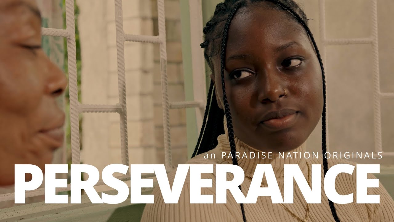 PERSEVERANCE - FULL JAMAICAN MOVIE || an PARADISE NATION ORIGINALS ...