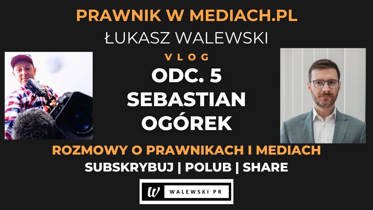 PRAWNIK W MEDIACH PL WYWIADY ODC 5 SEBASTIAN OGÓREK - YouTube
