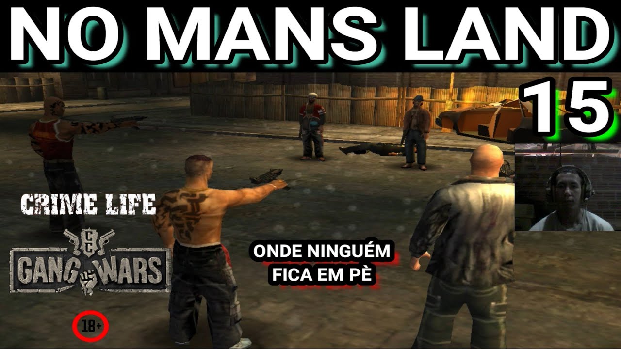 CRIME LIFE GANGS WAR - 15 NO MANS LAND (ONDE NINGUÉM FICA EM PÉ) - YouTube