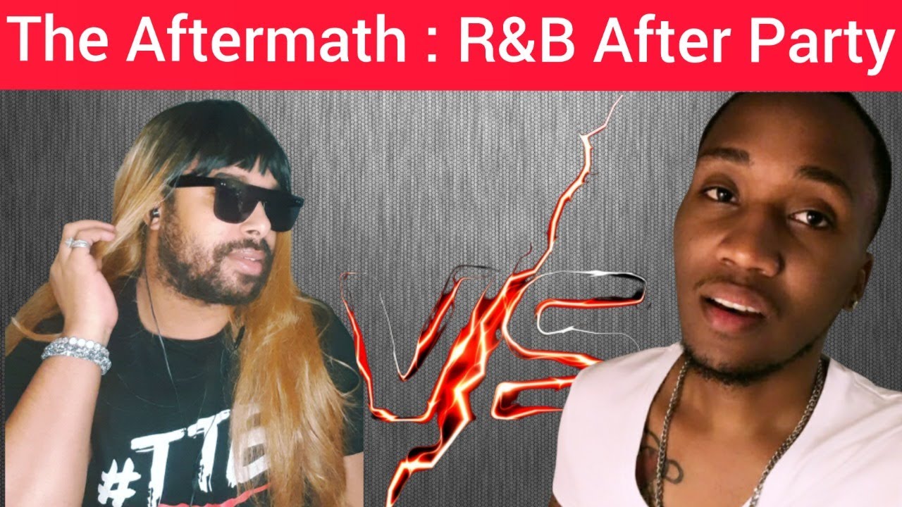 The Aftermath : R&B After Party (ScottyByNature Vs TTB) - YouTube