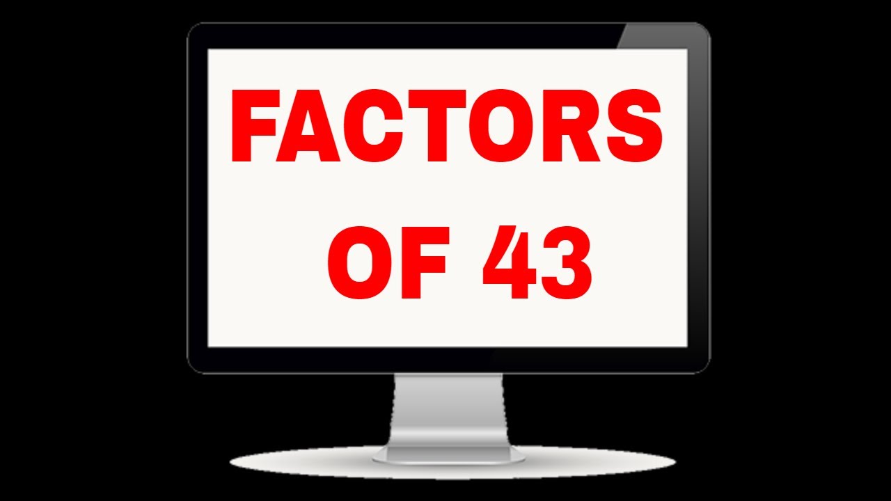 Factors Of 43 YouTube Factors Of 43 YouTube