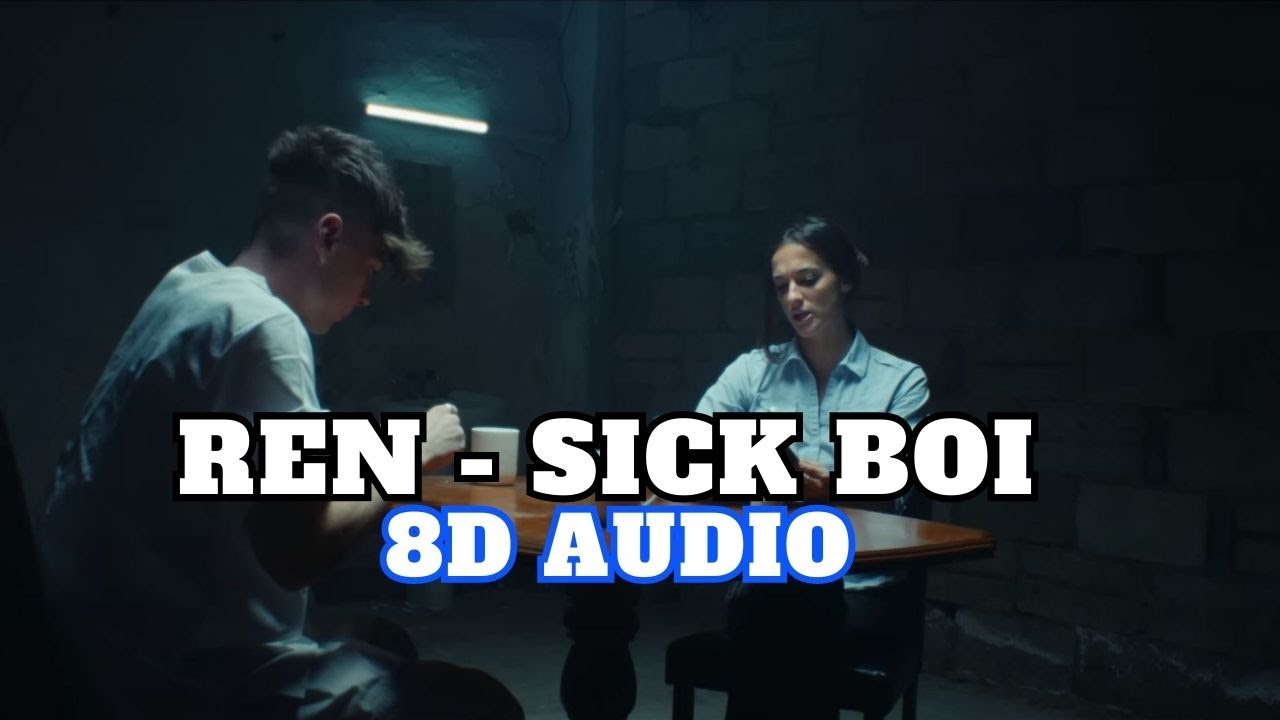 Ren - Sick Boi | 8D AUDIO (BEST SONG FROM 2023) - YouTube