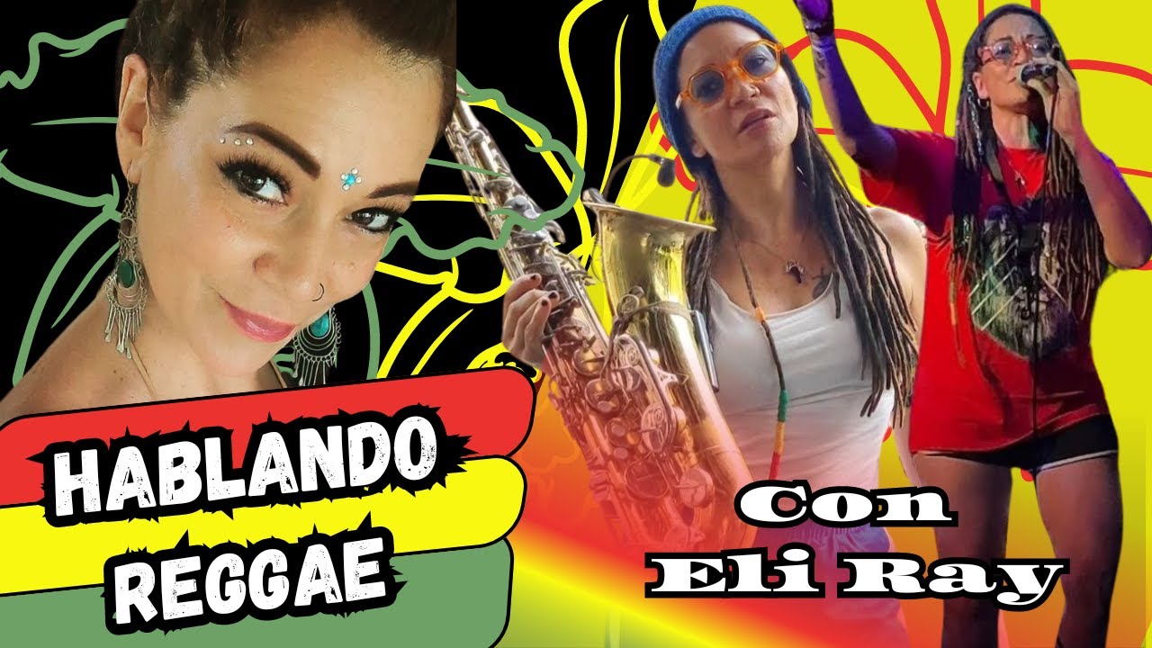 HABLANDO REGGAE: Hablando Reggae con Eli Ray ( Venezuela) - YouTube