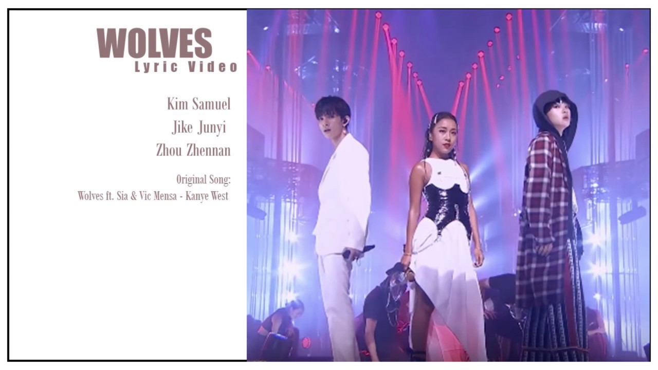 [ENG lyrics] Wolves ft. Jike Junyi - Zhou Zhennan (VIN) & SAMUEL - YouTube