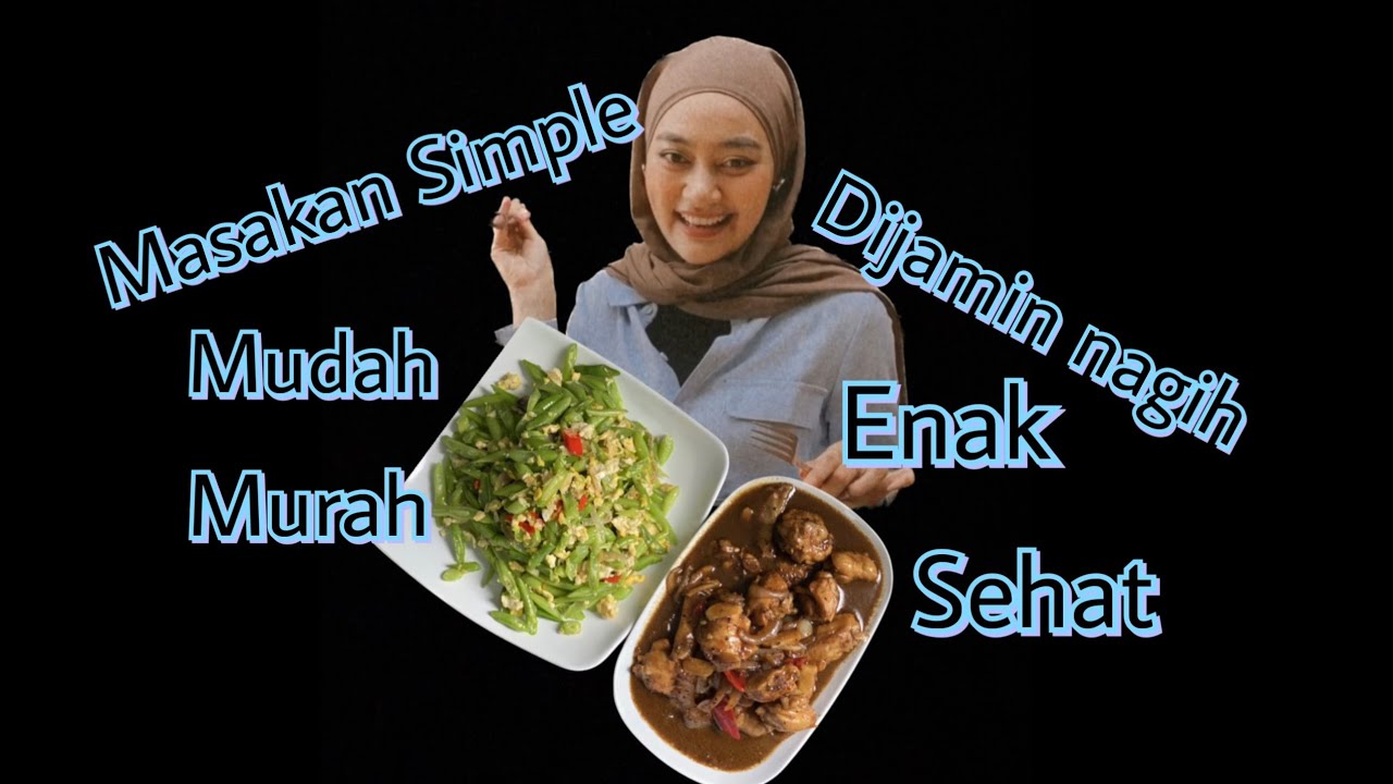 MENU SIMPLE DAN MUDAH | TUMIS BUNCIS TELUR DAN AYAM BLACK PAPER - MASAK ...