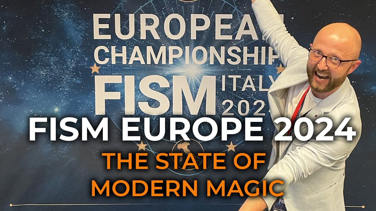FISM 2024 and The State of Modern Magic | Full Event Review | FISM ...