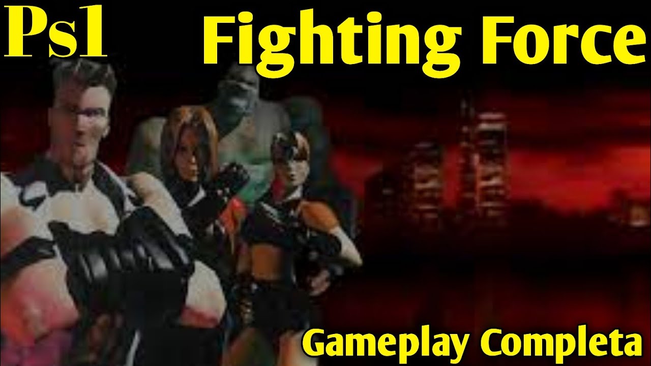Longplay Fighting Force - Ps1 (Sem comentários) - YouTube