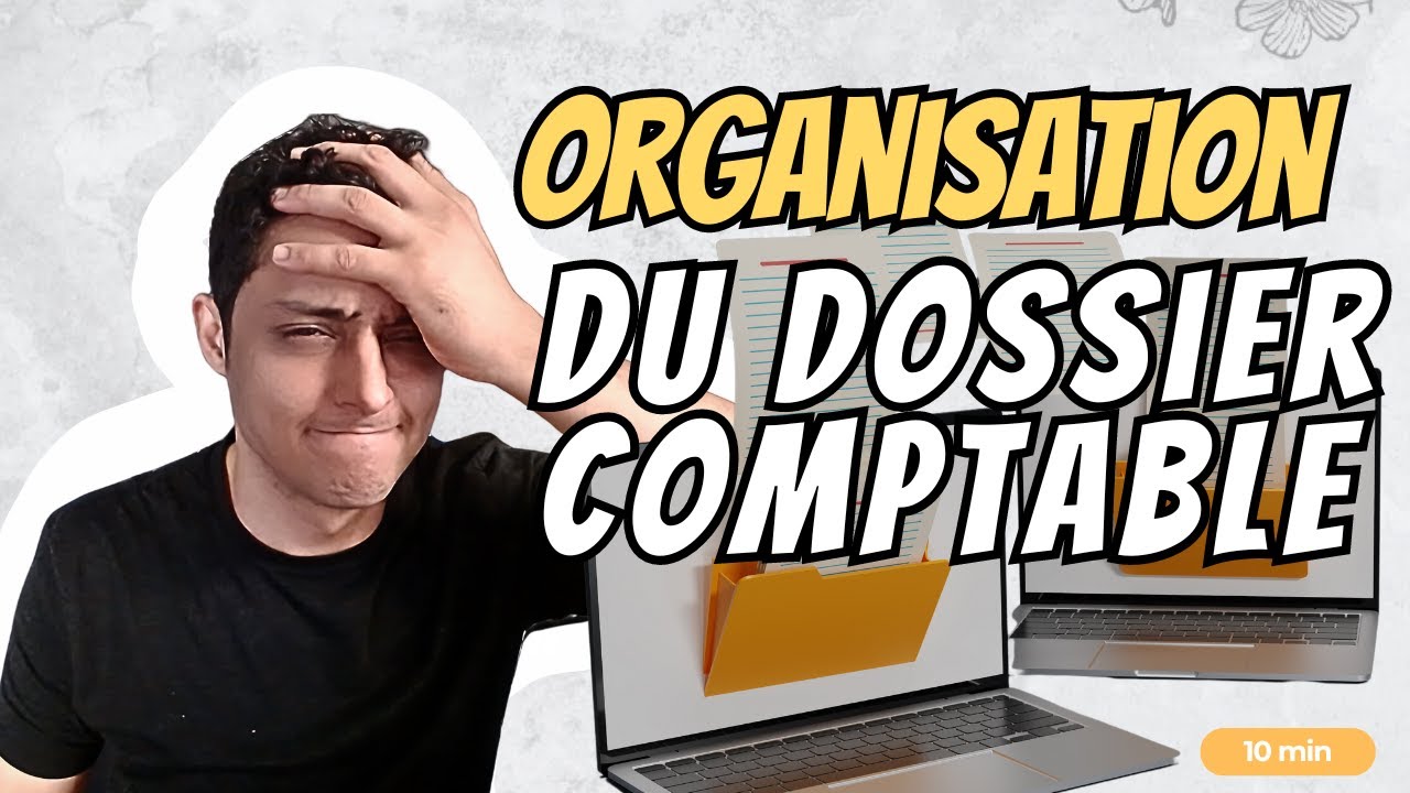 3 étapes pour organiser mon dossier comptable - YouTube