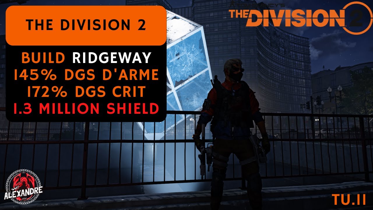 THE DIVISION 2:BUILD RIDGEWAY,145% DGS D'ARME,172% DGS CRIT,1.3 MILLION ...