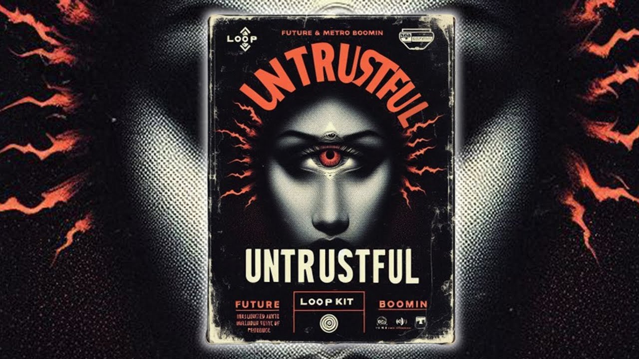 [Free] Future x Metro Boomin Starter Loop Kit - "Untrustful " | (10) 21 ...