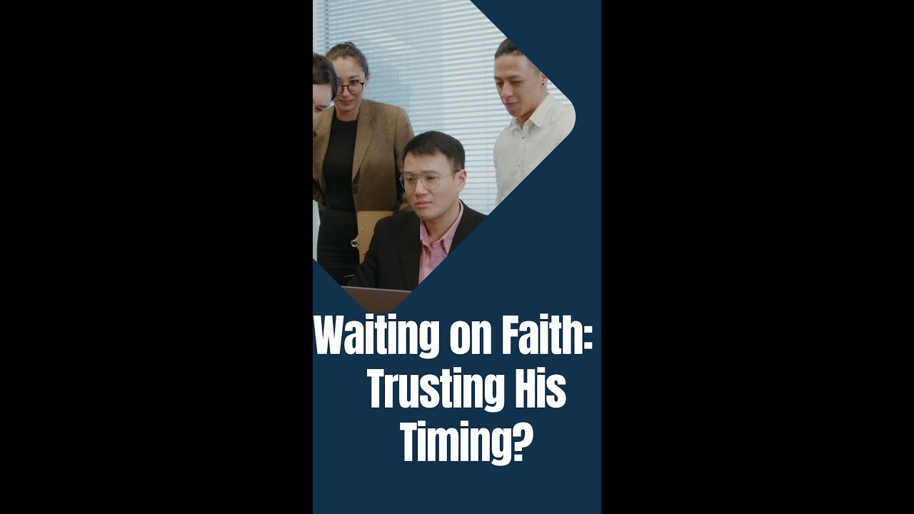 Leaders Waiting on Faith Trusting His Timing? #shorts - YouTube