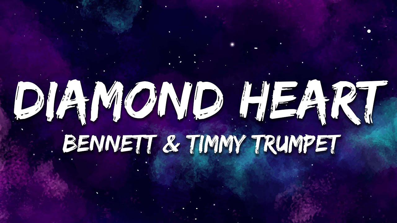BENNETT x Timmy Trumpet - Diamond Heart (Lyrics) - YouTube
