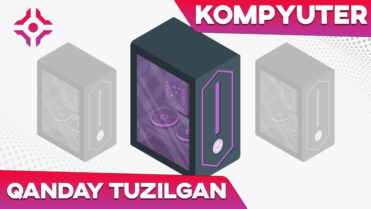 Kompyuter 0 dan o'rganish kompyuter qanday tuzilgan to'liq video ...