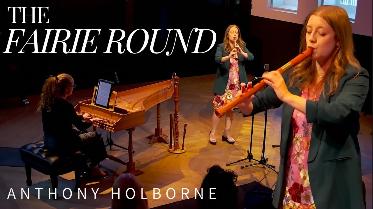 The Fairie Round by Anthony Holborne | Sarah Jeffery, Recorder - YouTube