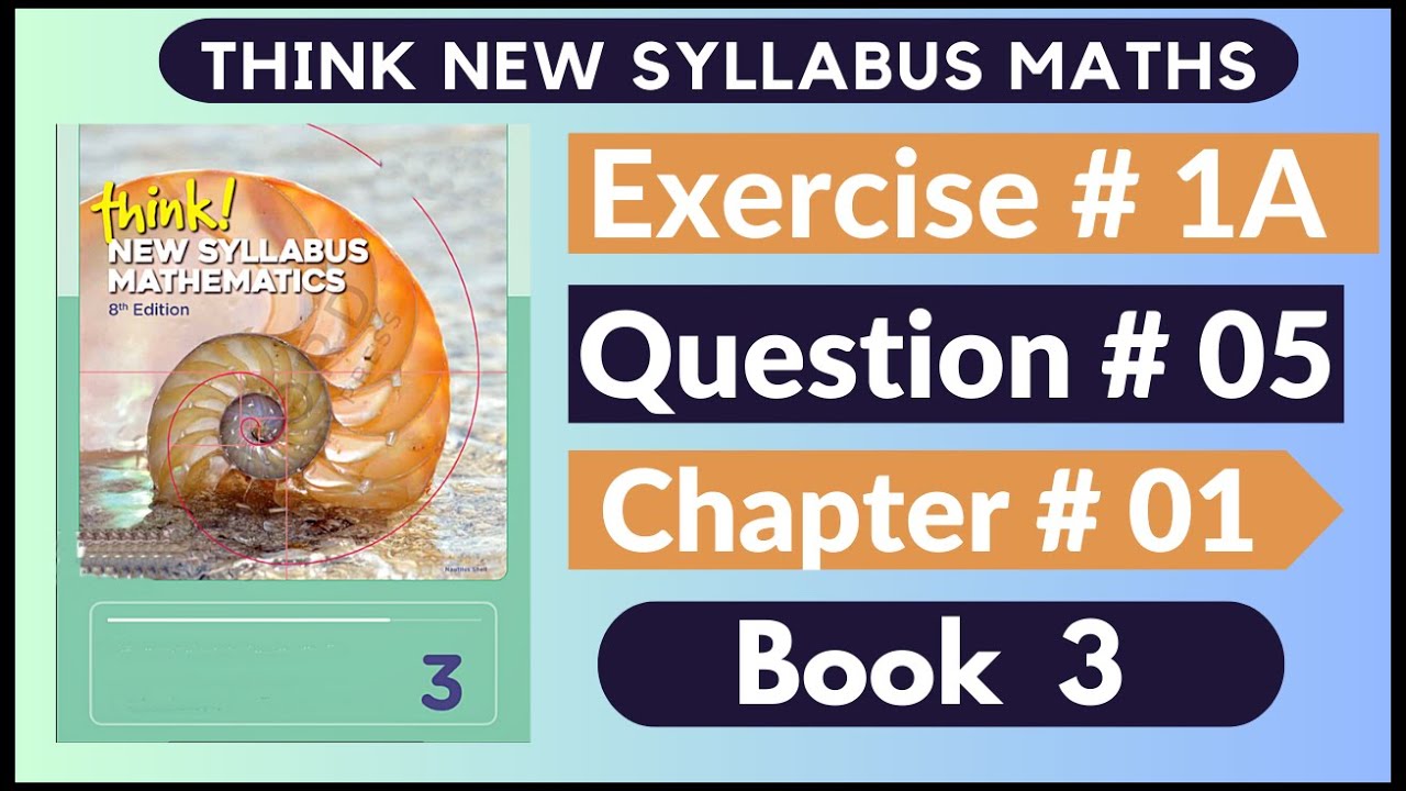 Exercise 1A Question no 05 Think New Syllabus Mathematics 8th Edition ...