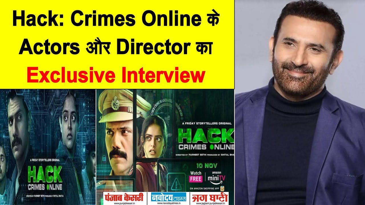 Exclusive Interview : Actor N Director || Hack: Crimes Online - YouTube
