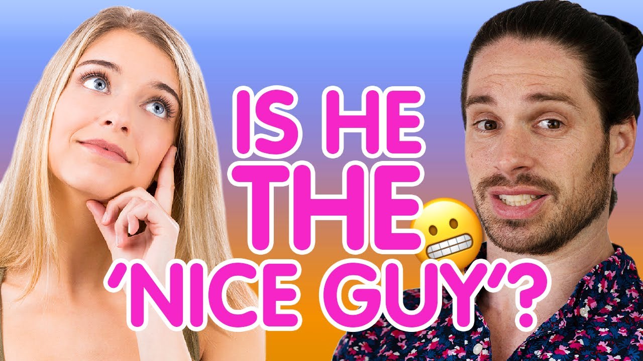 5 Surprising Signs You’re Stuck With A “Nice” Guy - YouTube