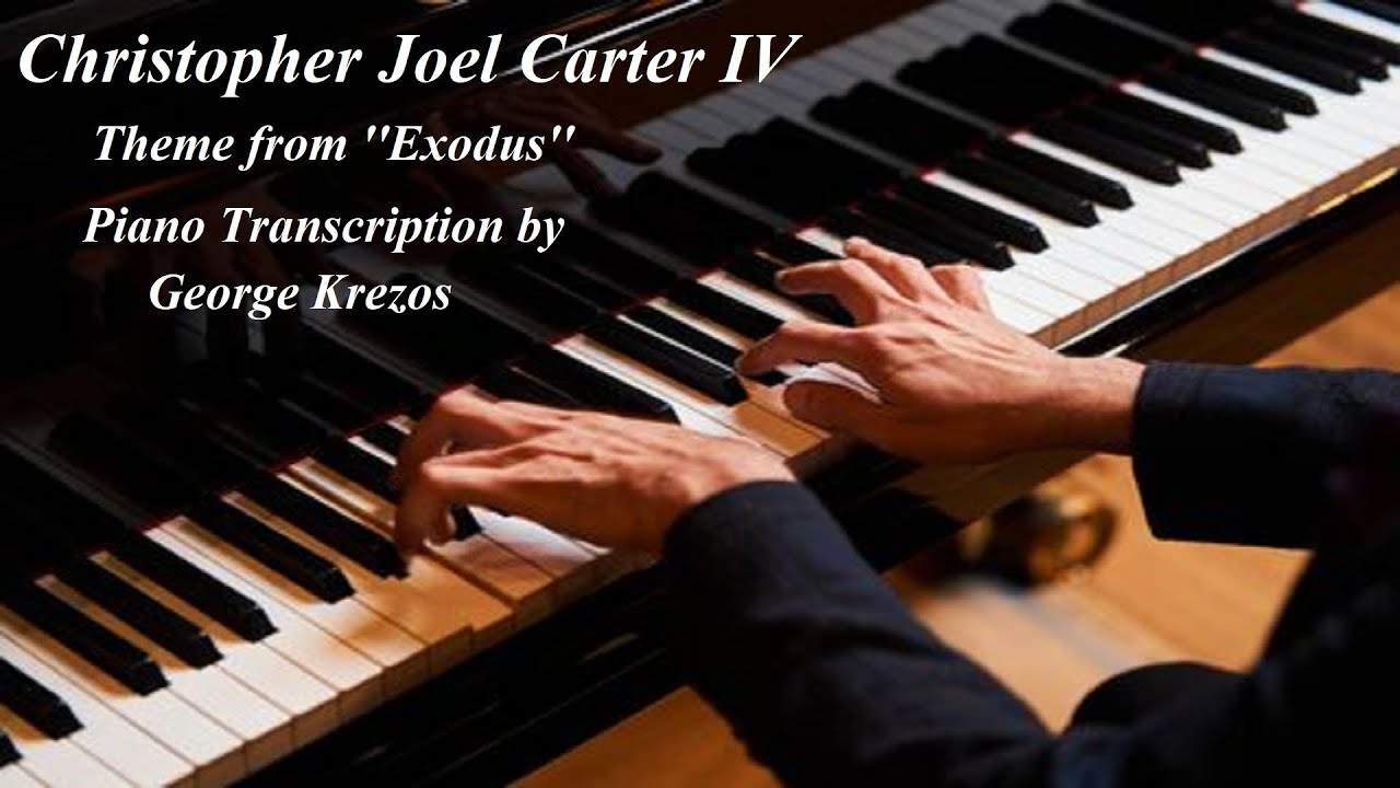 Theme from Exodus - C.J.Carter IV (Piano Transcription + Sheet) - YouTube