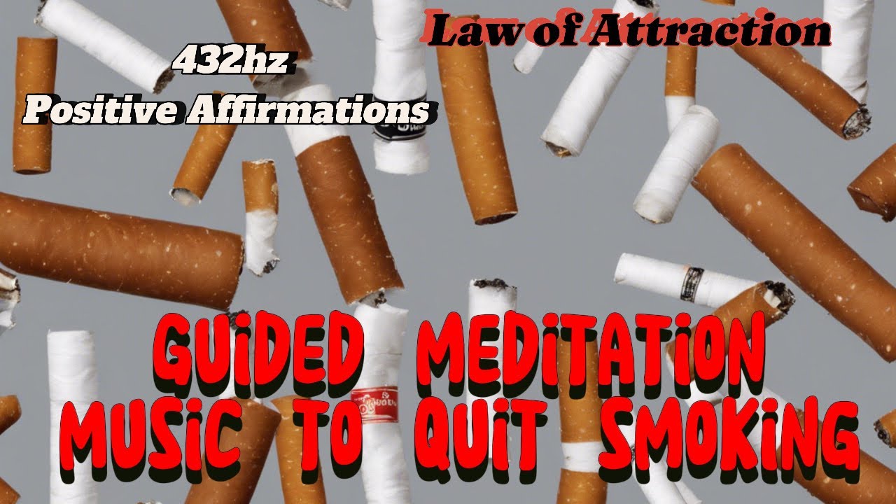 Quit Smoking with Positive Affirmations and Meditation Music - YouTube