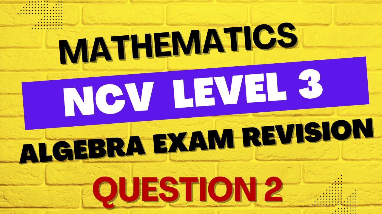 NCV L3 Maths Question 2 - Algebra and Effective Tricks To Use - YouTube