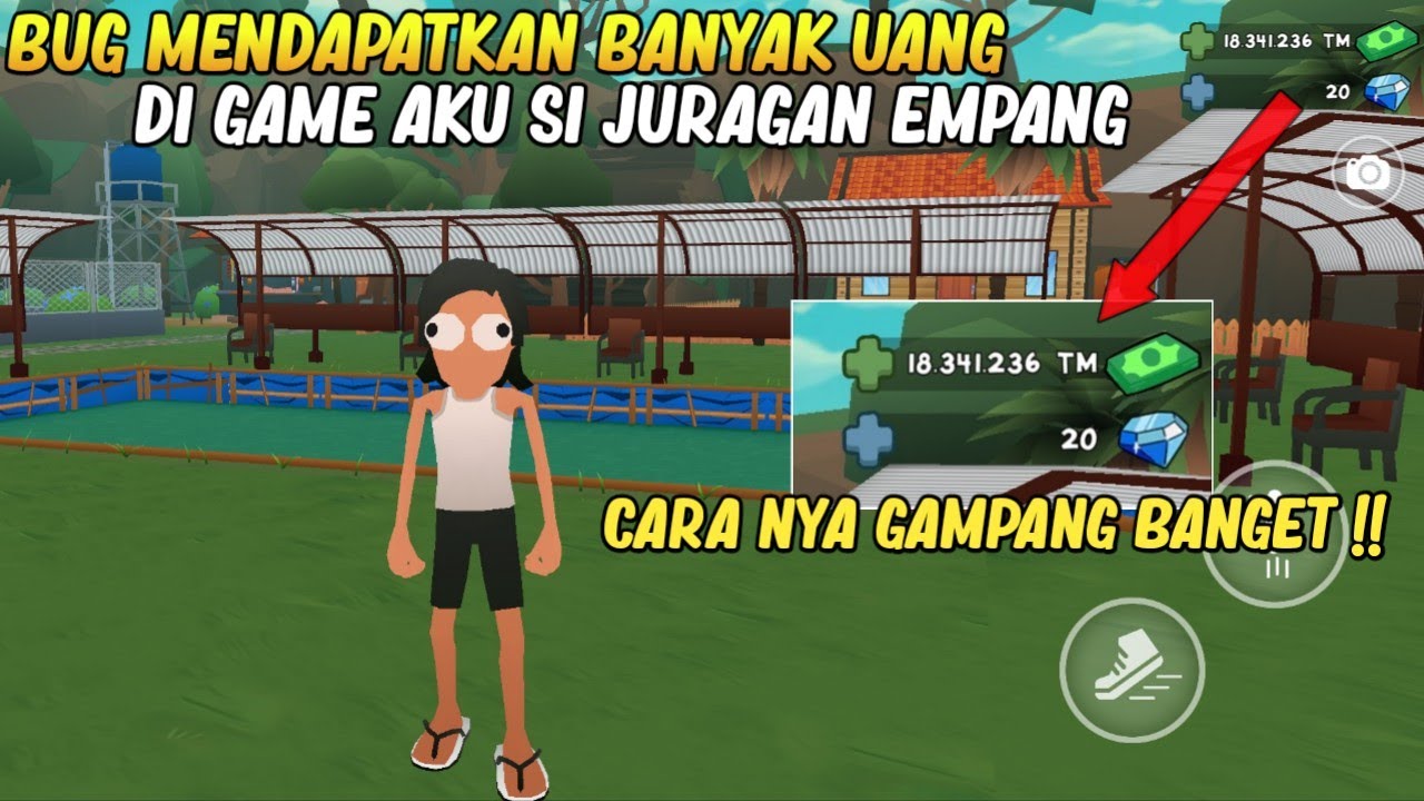 BUG MENDAPATKAN BANYAK UANG DI GAME AKU SI JURAGAN EMPANG - YouTube