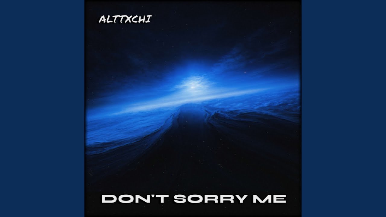 Don't sorry Me - YouTube