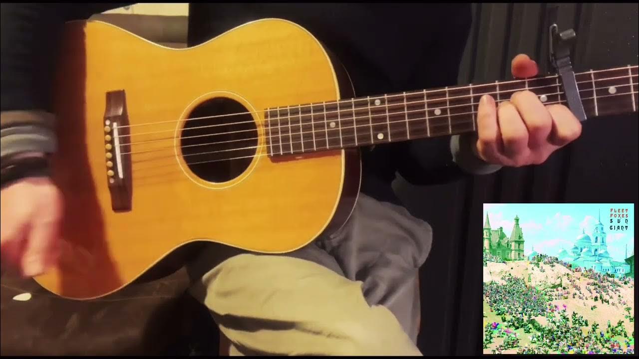 ‘Mykonos’ Fleet Foxes - Chords In Description (Standard - Capo 4) - YouTube