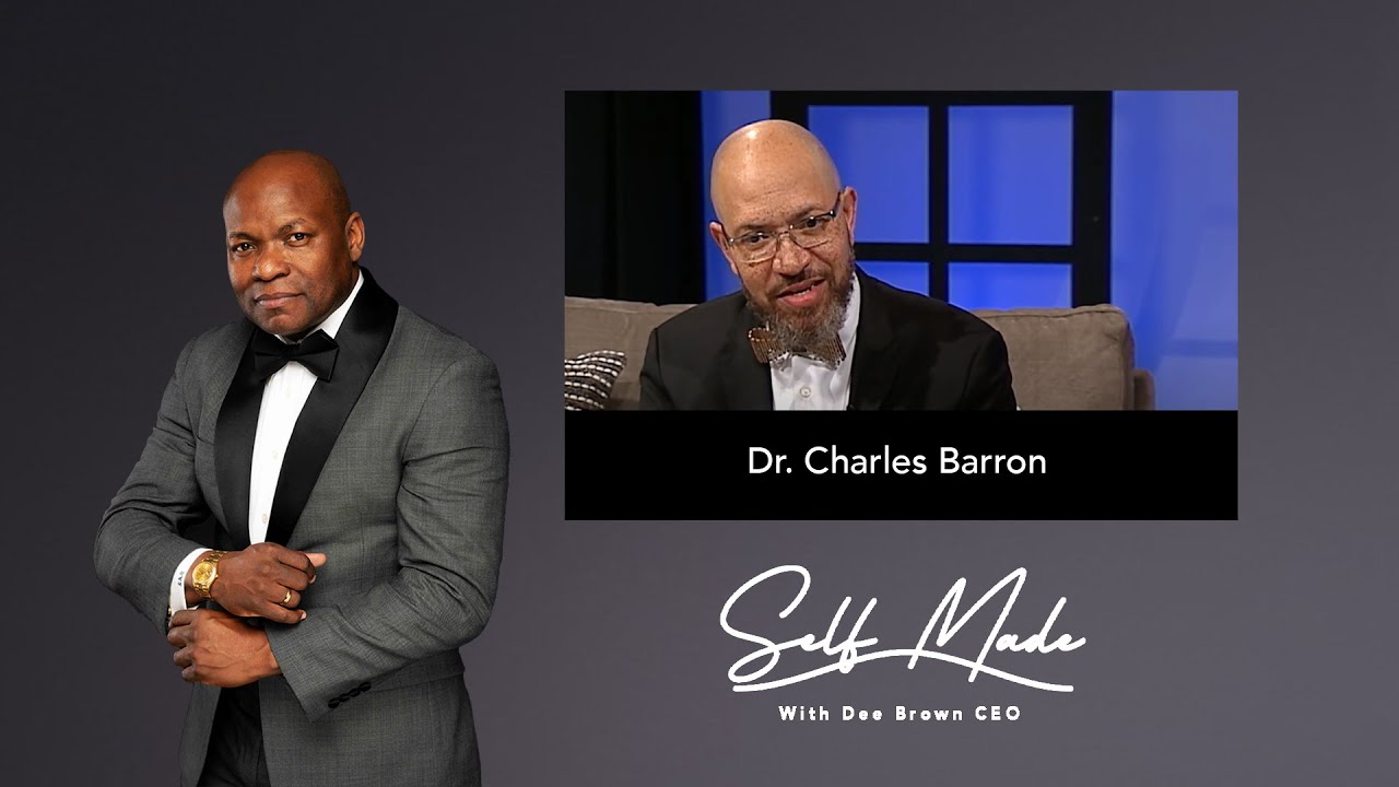 Self Made with Dee Brown CEO - S01EP16 | Dr. Charles Barron - YouTube