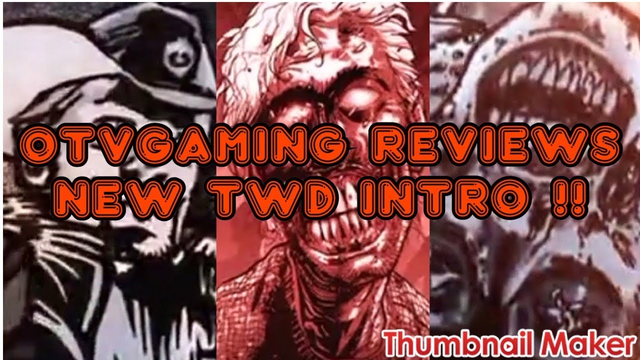 OTVGAMING| NEW TWD INTRO TRAILER - YouTube