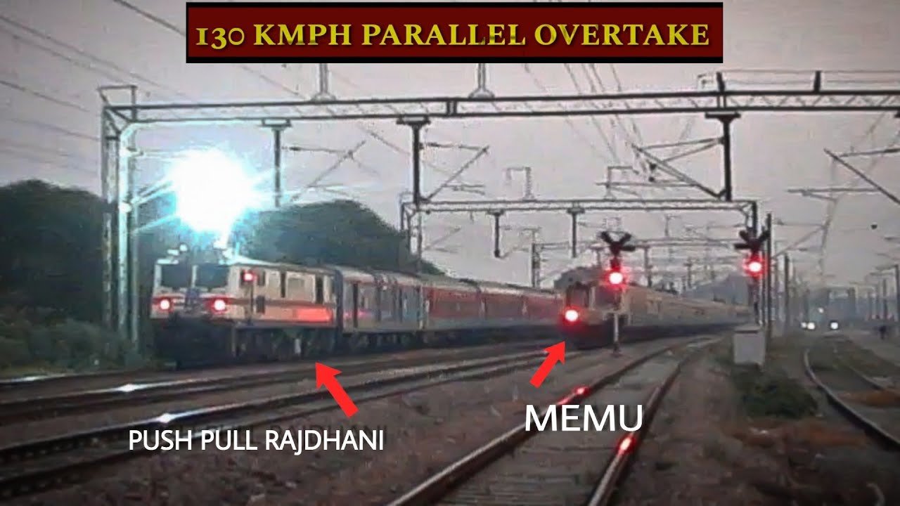 130 KMPH 🔥- 22222 PUSH - PULL Mumbai Rajdhani Parallel Overtake Memu At ...