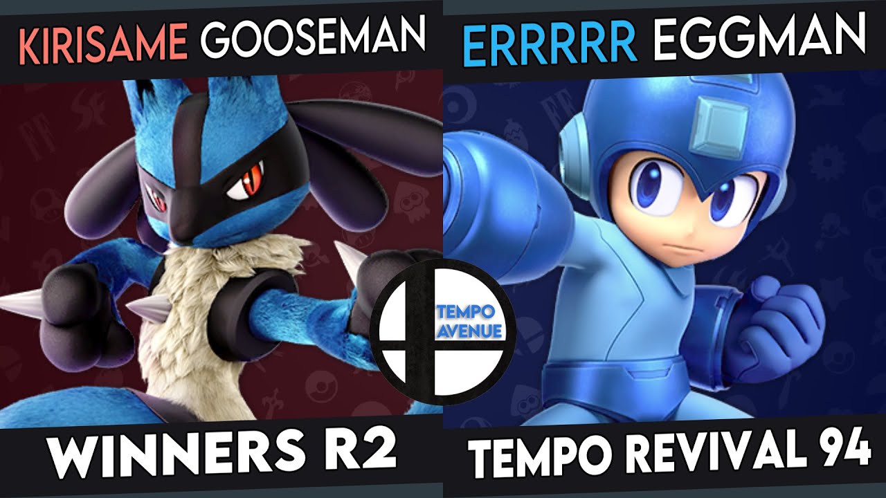 Tempo Revival 94 - Gooseman (Lucario) Vs. Eggman (Mega Man, Ken) - WR2 ...