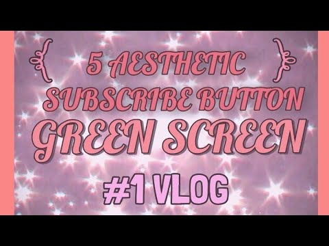 10 Aesthetic Subscribe Button | Green screen |#2vlog - YouTube