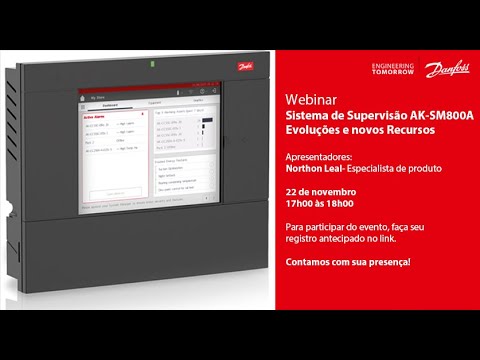 Webinar Danfoss: Sistema de Supervisão AK SM800A – Evoluções e Novos ...