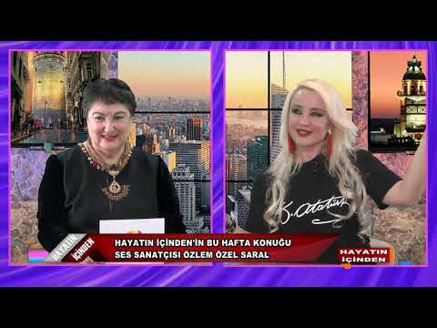 Hayatın İçinden   19 Mayıs 2019   Özlem Özel Saral