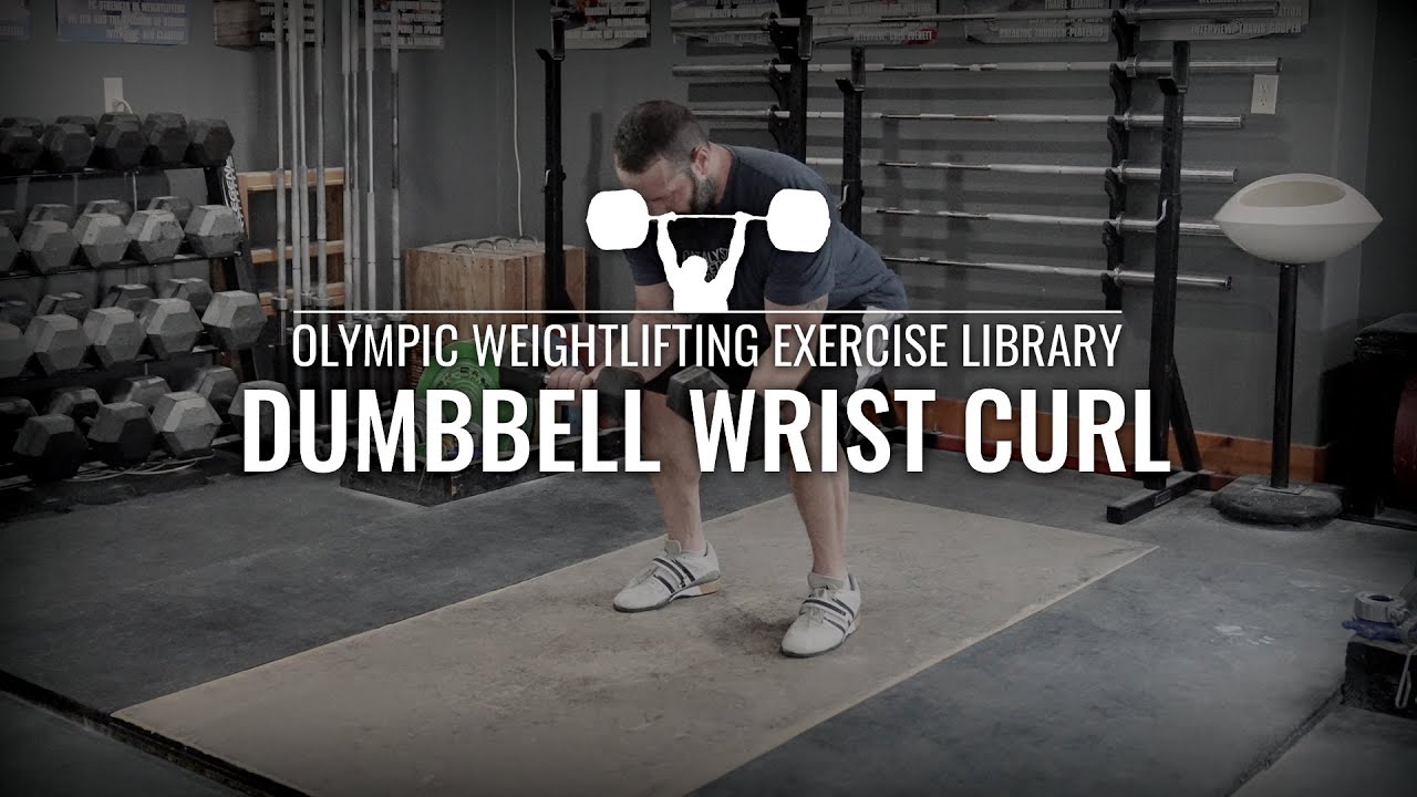 Dumbbell Wrist Curl | Olympic Weightlifting Exercise Library - YouTube