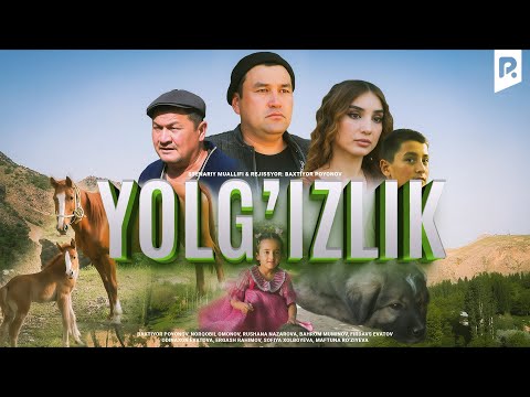 Yolg’izlik (o'zbek film) | Йолгизлик (узбекфильм)