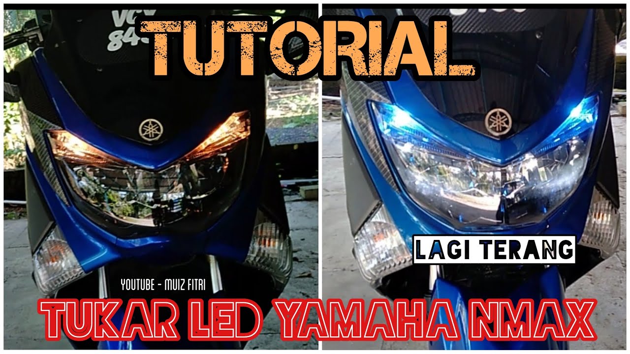TUTORIAL TUKAR LED YAMAHA NMAX - YouTube