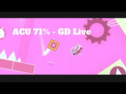 ACU 71% MOBILE - GD LIVE STREAM - YouTube