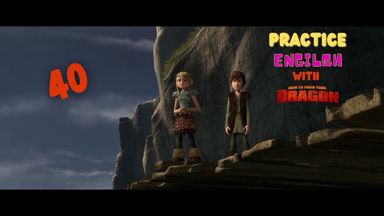 Practice English with How to Train Your Dragon Learn English with ...