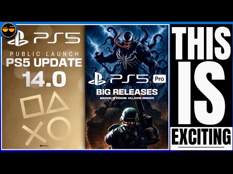 PLAYSTATION 5 - NEXT MAJOR PS5 UPDATE 14.0 PUBLIC LAUNCH /NEW KILLZONE PS5 REMAKE & VENOM PS5 UPDATE
