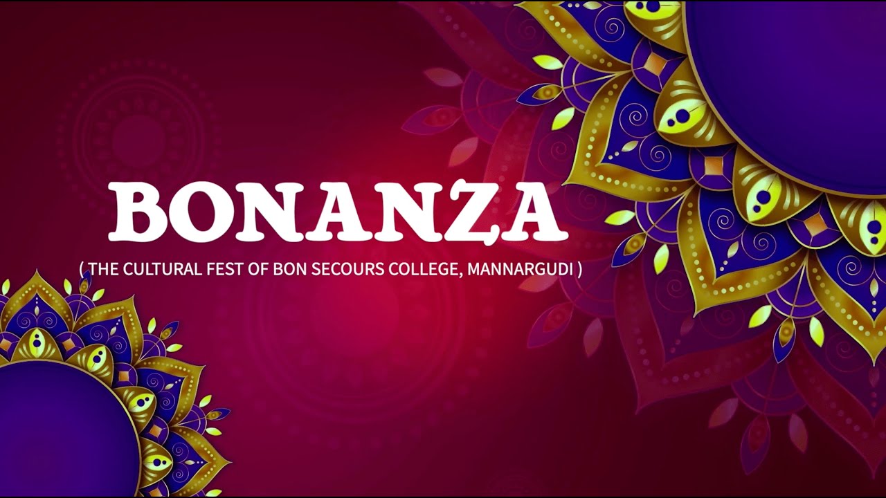 BONANZA (The Cultural Fest of Bon Secours College, Mannnargudi) - YouTube