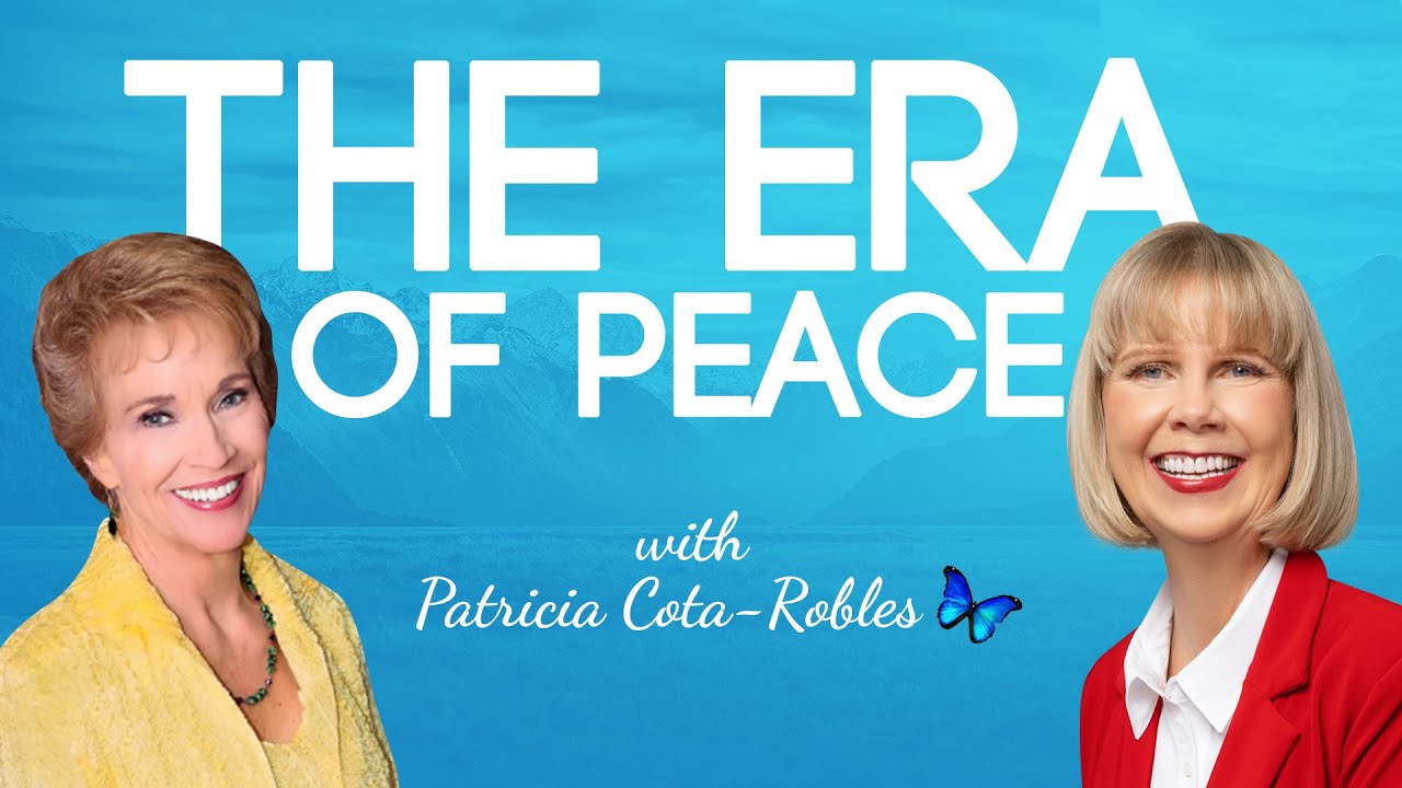 The Era of Peace with Patricia Cota-Robles - YouTube