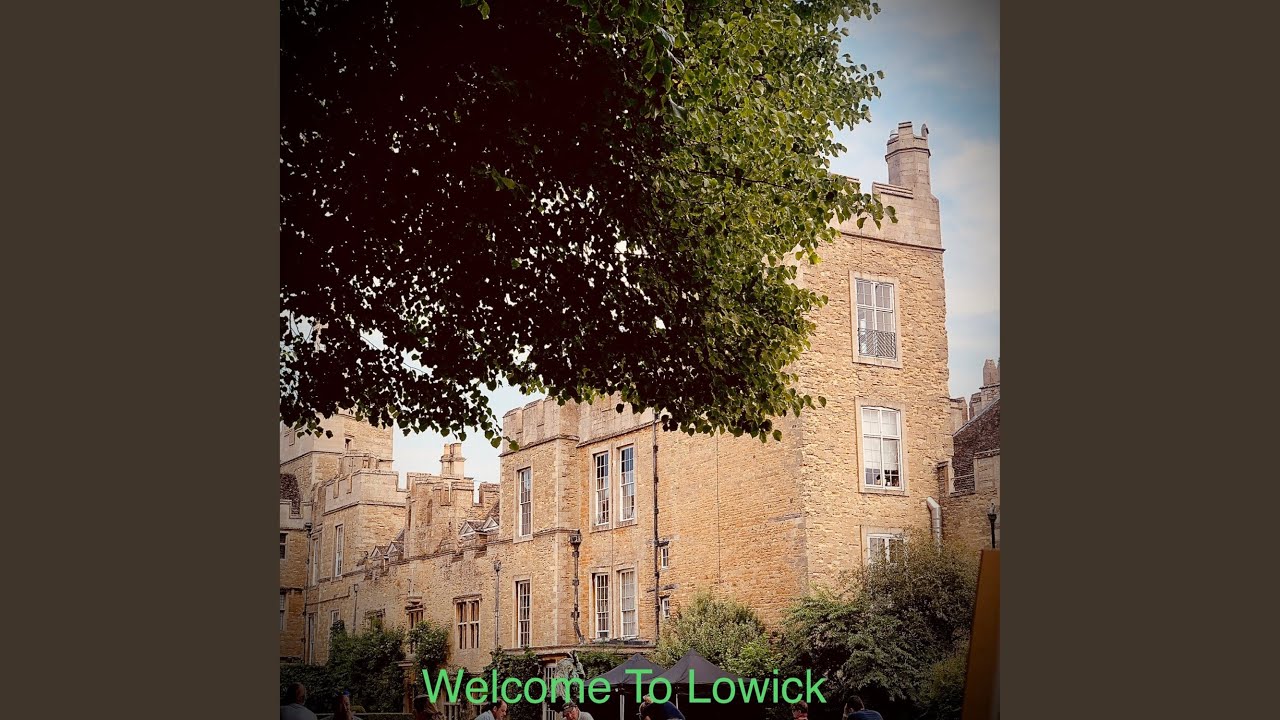 Welcome To Lowick - YouTube