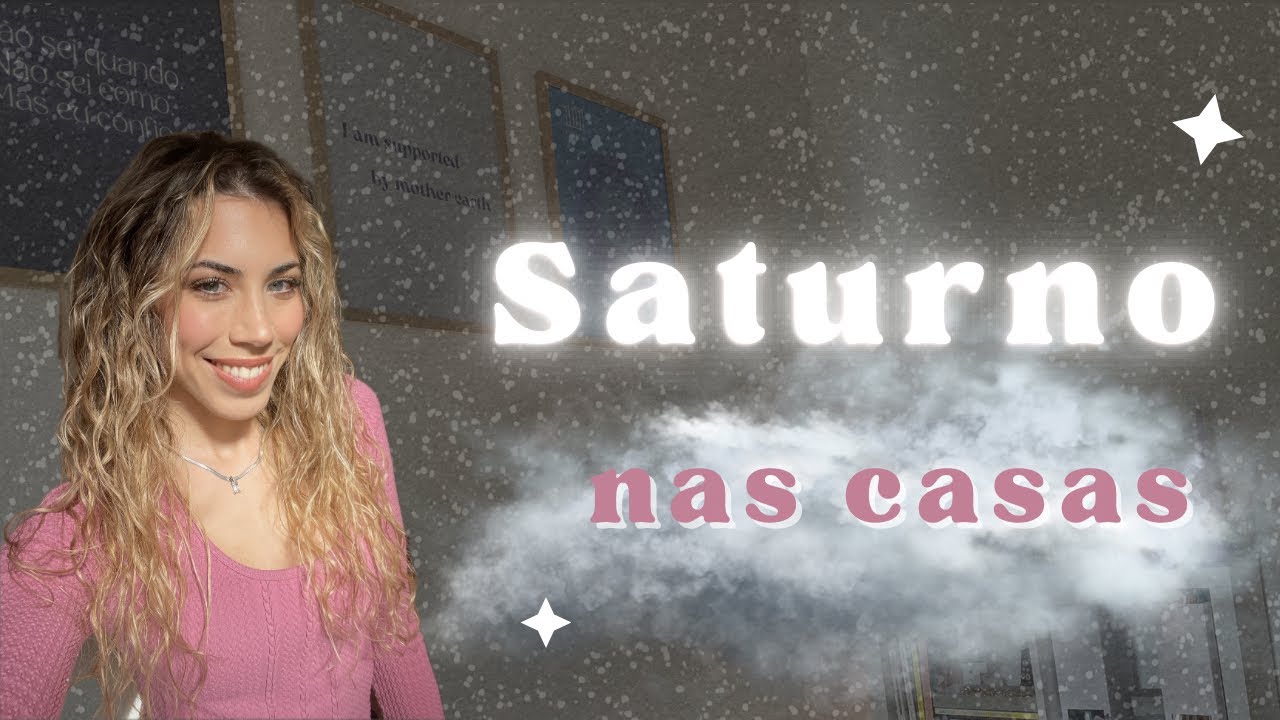 Saturno nas casas astrológicas | Leonor Caldeira - YouTube