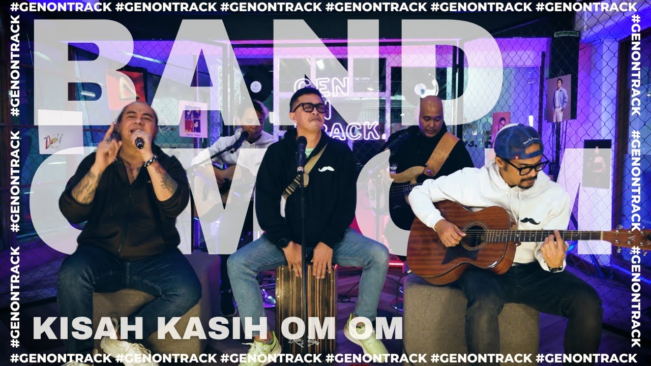 BAND OM OM - KISAH KASIH OM OM [LIVE] | GENONTRACK - YouTube