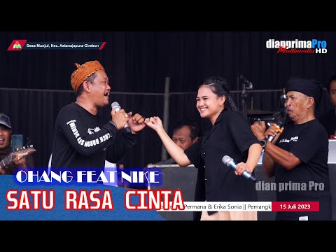 SATU RASA CINTA - OHANG FEAT NIKE || LIVE DS. MUNJUL ASTANAJAPURA CIREBON